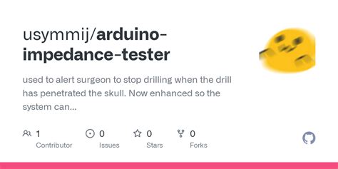GitHub Usymmij Arduino Impedance Tester Used To Alert Surgeon To Stop Drilling When The Drill