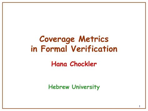 PPT Coverage Metrics In Formal Verification PowerPoint Presentation Free Download ID