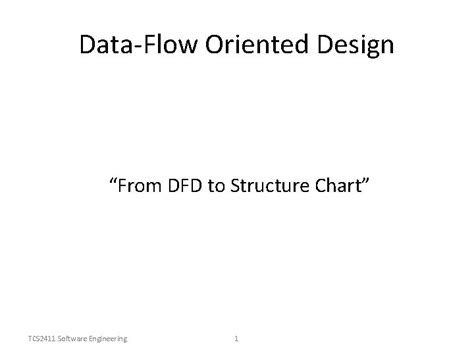 Dataflow Oriented Design From Dfd To Structure Chart