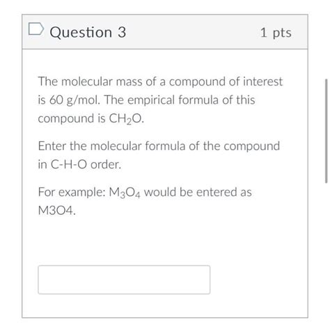 Solved Question 3 1pts The Molecular Mass Of A Compound Of