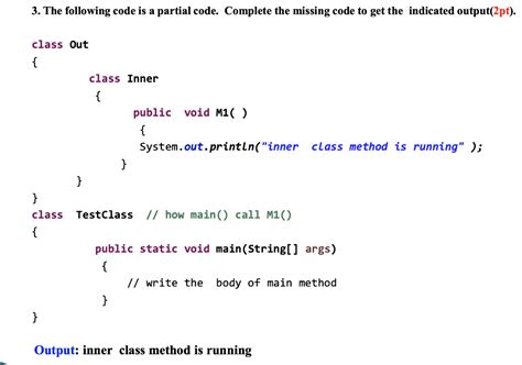 Solved 3 The Following Code Is A Partial Code Complete The