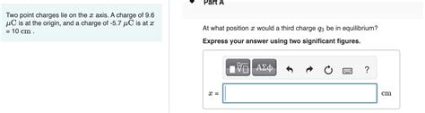 Solved Two Point Charges Lie On The X Axis A Charge Of Chegg