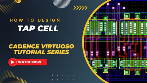 Cadence Tutorial How To Design A Tap Cell Step By Step Tutorial