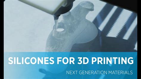 Silicone Materials For Next Generation 3d Printing Youtube