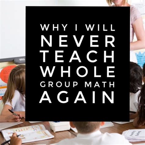 Math Group Rotations Made Easy Why Ill Never Teach Whole Group Math