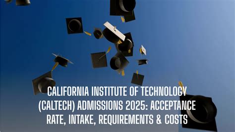 Caltech Admissions 2025 Acceptance Rate Intake And Cost