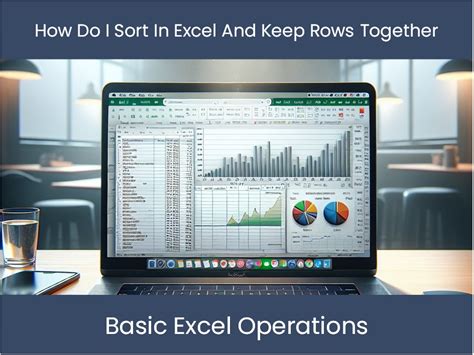 Excel Tutorial How Do I Sort In Excel And Keep Rows Together