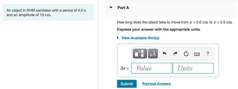 Solved An Object In SHM Oscillates With A Period Of S Chegg