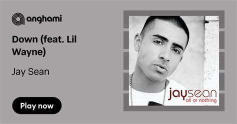 Jay Sean Down Feat Lil Wayne Play On Anghami
