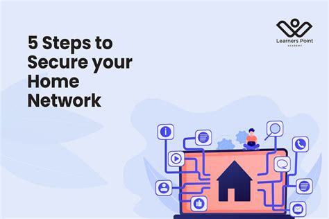 5 Steps To Secure Your Home Network