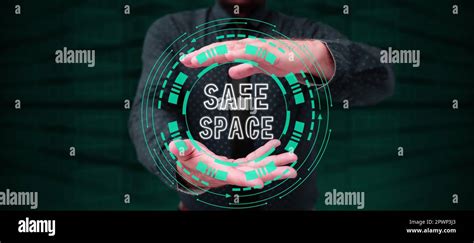 Hand Writing Sign Safe Space Word For A Place Or Room In Which You Are