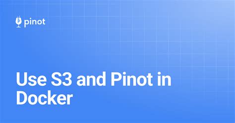 use s3 and pinot in docker apache pinot docs