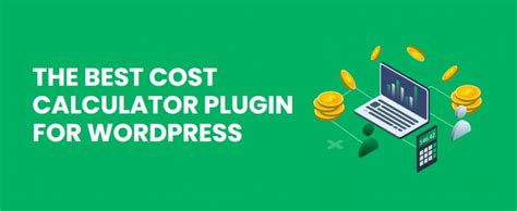 The Best Cost Calculator Wordpress Plugin Convert Your Leads Into