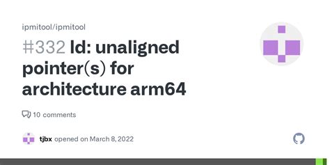 ld unaligned pointer s for architecture arm64 · issue 332 · ipmitool
