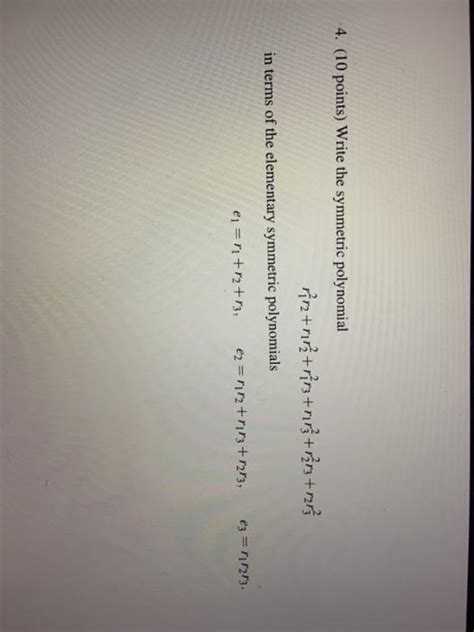 Solved 4 10 Points Write The Symmetric Polynomial In Rir