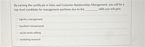 Solved By Earning The Certificate In Sales And Customer