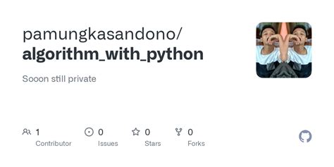GitHub Pamungkasandono Algorithm With Python Sooon Still Private