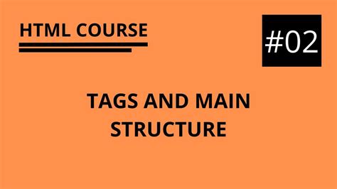html course 2 html tags and the main structure youtube