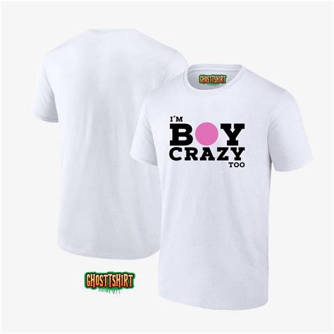 Im Boy Crazy Too T Shirt