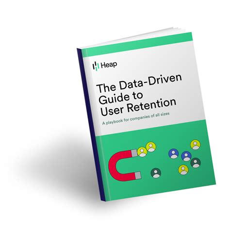 The Data Driven Guide To User Retention Heap