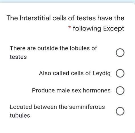 Solved The Interstitial Cells Of Testes Have The Following