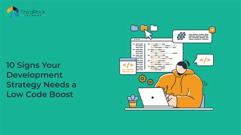 10 Signs Your Development Strategy Needs A Low Code Boost