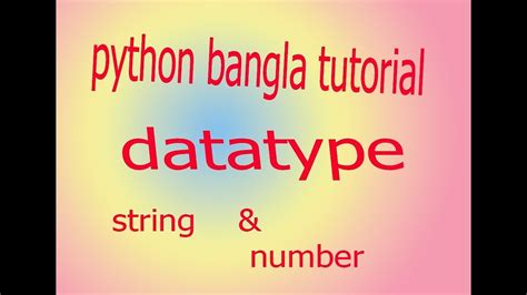 Python Tutorial For Beginners 03 Datatype Basic String And Number