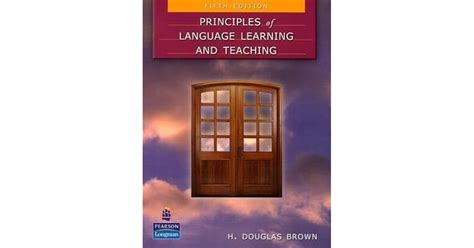 Principles Of Language Learning And Teaching By H Douglas Brown