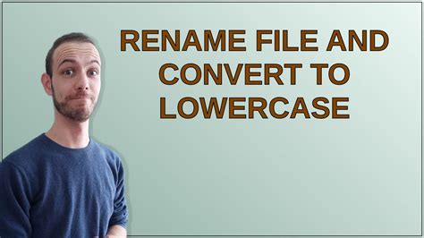 Unix Rename File And Convert To Lowercase Youtube
