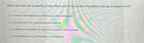 Solved What Role Does The Scalability Of Algorithms Play In Chegg