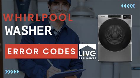 Best Solutions For Whirlpool Washer Error Codes Live Appliances Service