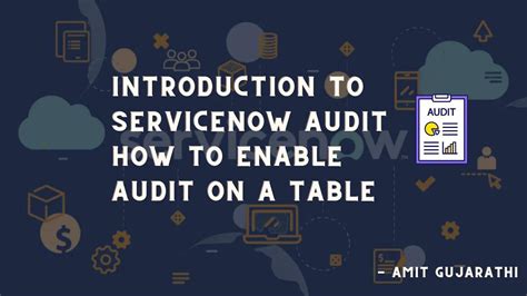 servicenow effortlessly enable non task table audit for improved data