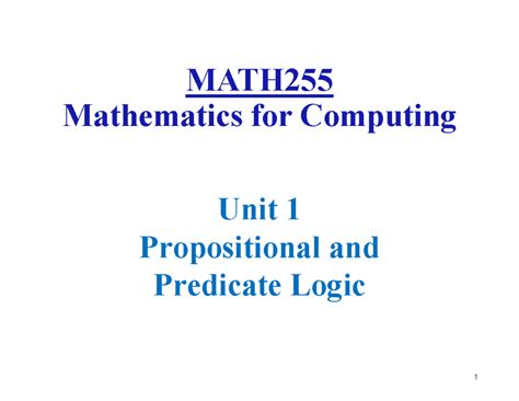 Unit 1 Propositional And Predicate Logic Math Mathematics For