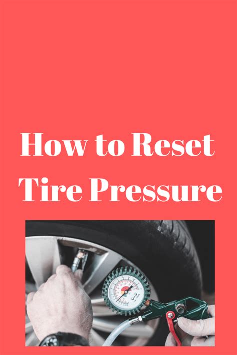 How To Reset Tire Pressure Step By Step