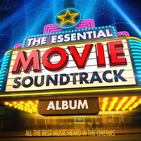 The Essential Movie Soundtrack Album All The Best Music Heard In The