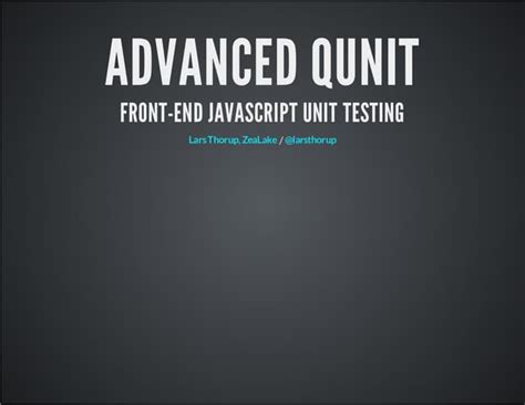 Advanced Qunit Front End Javascript Unit Testing Ppt