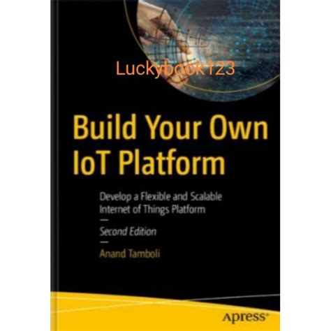 Jual Buku Build Your Own Iot Platform 2nd Edition By Anand Tamboli