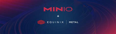 Migrate From Aws S3 To Minio On Equinix Metal R Aws Cloud