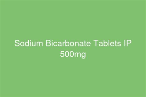 Sodium Bicarbonate Tablet 500mg Manufacturer India Supplier