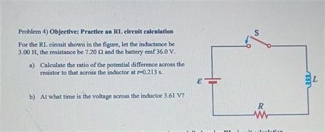 Solved Problem 4 Objective Practice An Rl Circuit