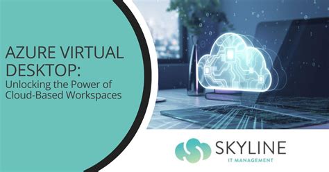 Azure Virtual Desktop Unlocking The Power Of Cloud Based Workspaces IT Consulting Computer
