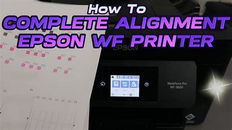 How To Complete Alignment For Epson Wf 3820dwf All In One Printer Youtube