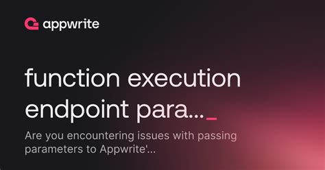 Function Execution Endpoint Params Solved Threads Appwrite