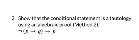 solved 2 show that the conditional statement is a tautology