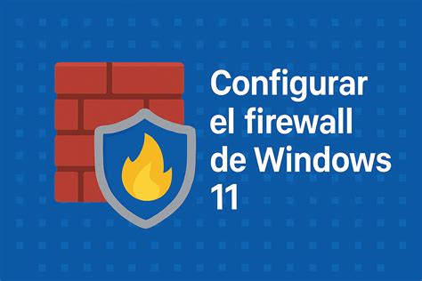 Scopri Come Configurare Il Firewall Windows 11 Passo Dopo Passo