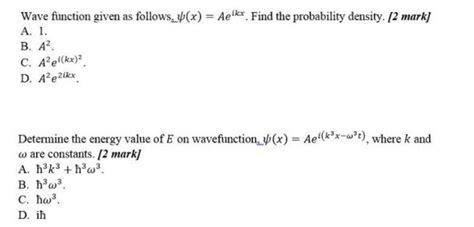 Solved Wave Function Given As Follows X Aeikx Find The Chegg
