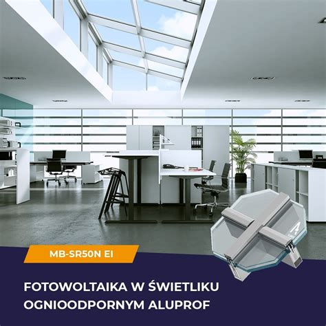Fotowoltaika w świetliku ognioodpornym Aluprof! - Grupa Kęty