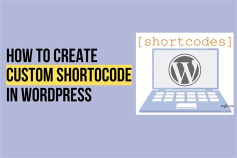 how to create custom shortcode in wordpress [step by step]