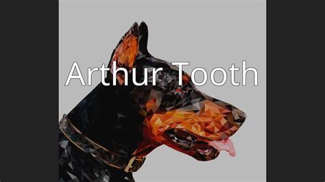 Arthur Tooth Youtube