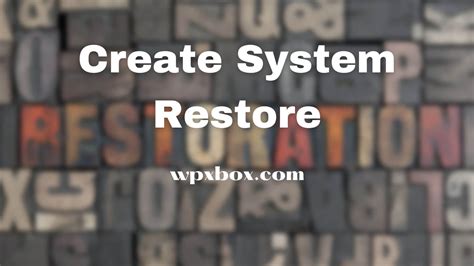How To Create And Restore Using System Restore In Windows 11 10